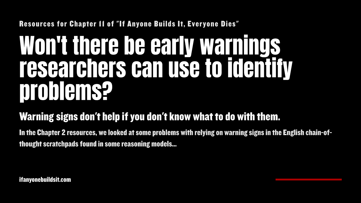 Won’t there be early warnings researchers can use to identify problems ...