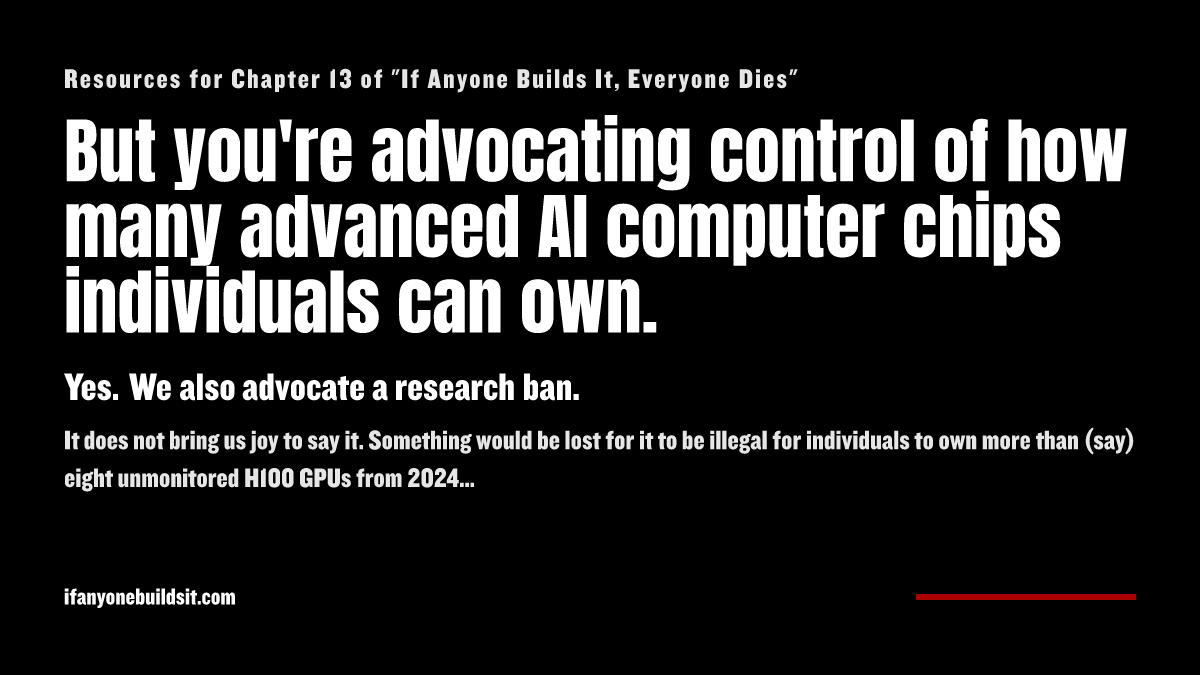But you’re advocating control of how many advanced AI computer chips ...