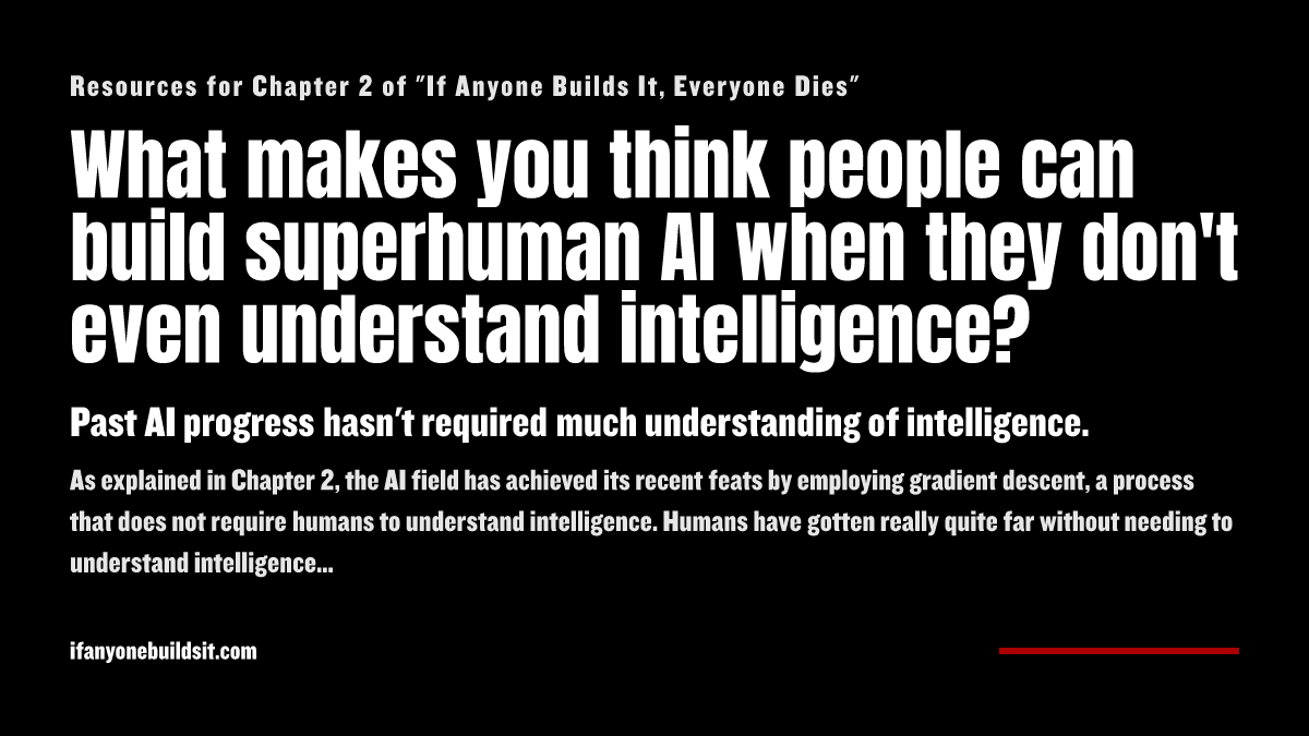 What makes you think people can build superhuman AI when they don’t ...