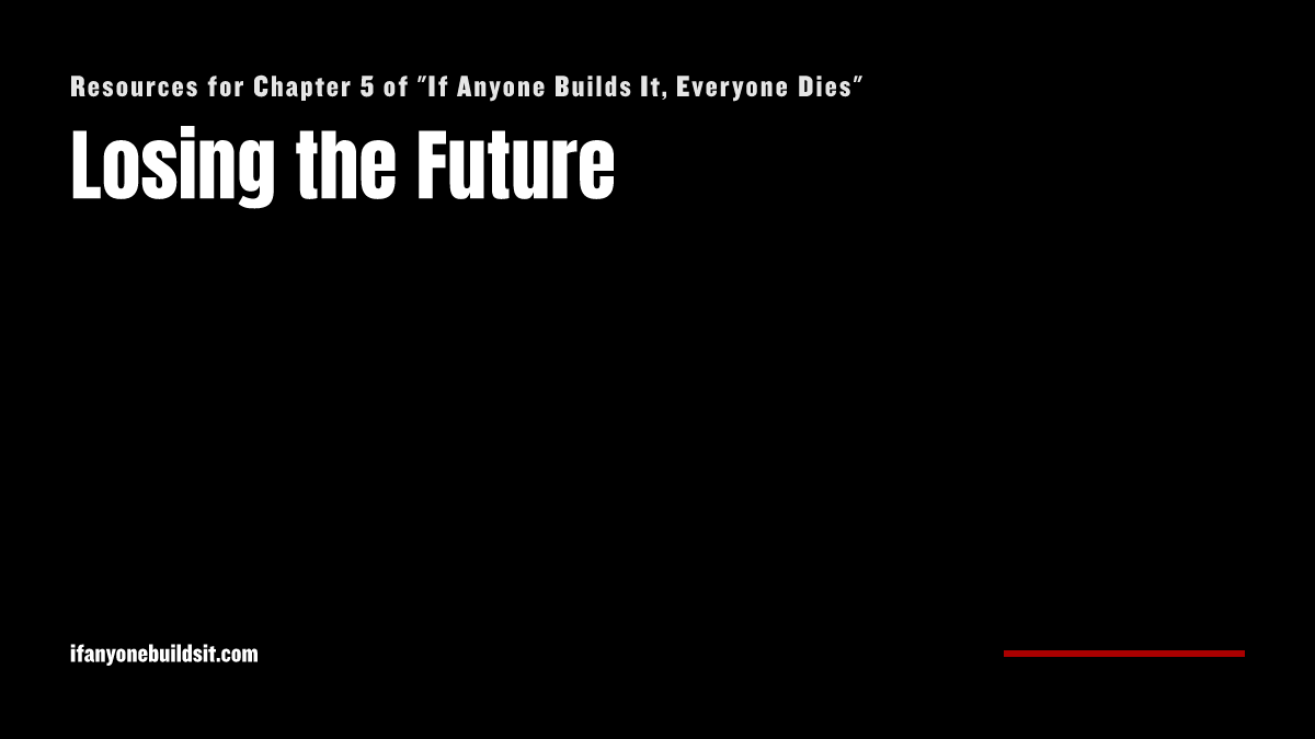 Losing the Future | If Anyone Builds It, Everyone Dies | If Anyone ...
