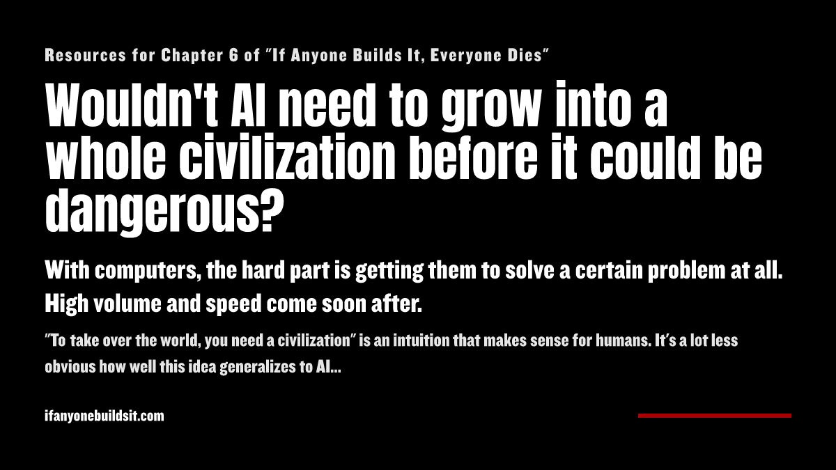 Wouldn’t AI need to grow into a whole civilization before it could be ...
