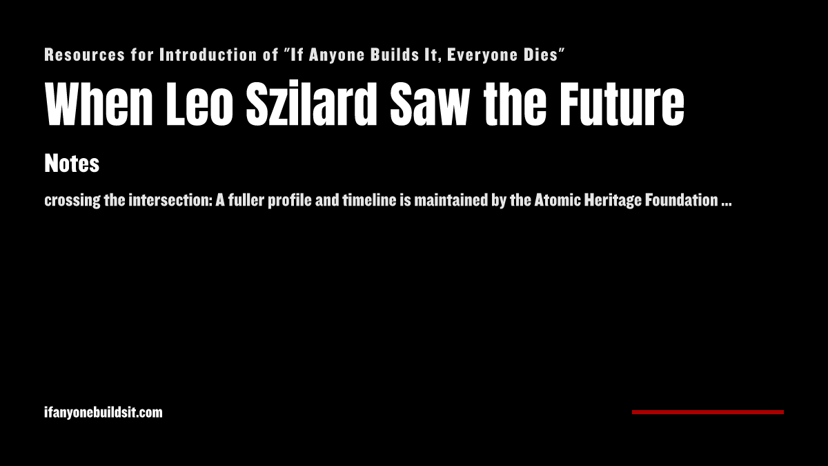 When Leo Szilard Saw the Future | If Anyone Builds It, Everyone Dies ...